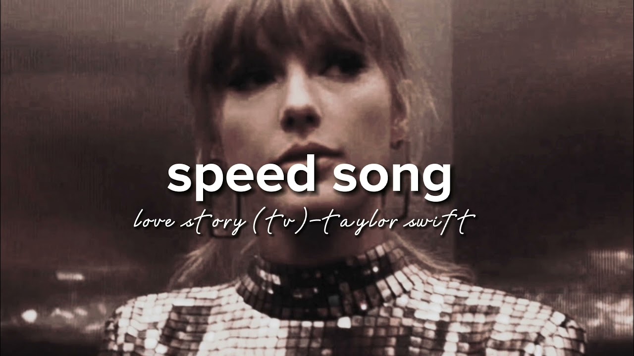 love story (Taylor's version)-taylor swift (speed song) - YouTube