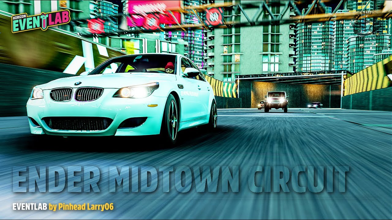 ENDER MIDTOWN CIRCUIT by Pinhead Larry06 | FH5 EventLab - YouTube