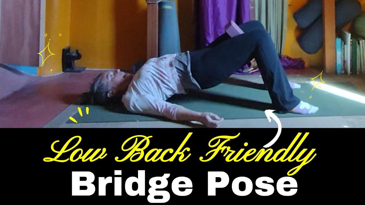 Low Back Friendly Bridge Pose - YouTube
