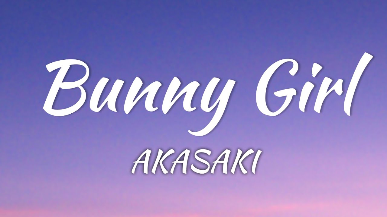 Akasaki Bunny Girl Lyrics Vietsub English Youtube