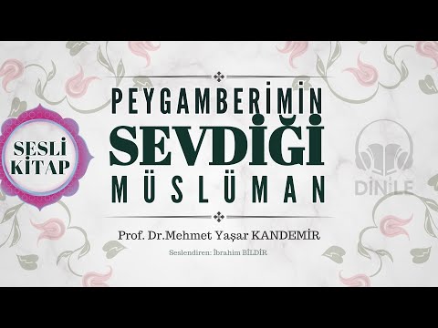 PEYGAMBERİMİN SEVDİĞİ MÜSLÜMAN - SESLİ KİTAP - Prof. Dr. Mehmet Yaşar KANDEMİR