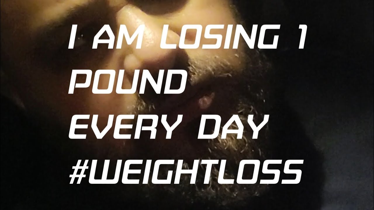 LOSING 1 POUND EVERY DAY - YouTube