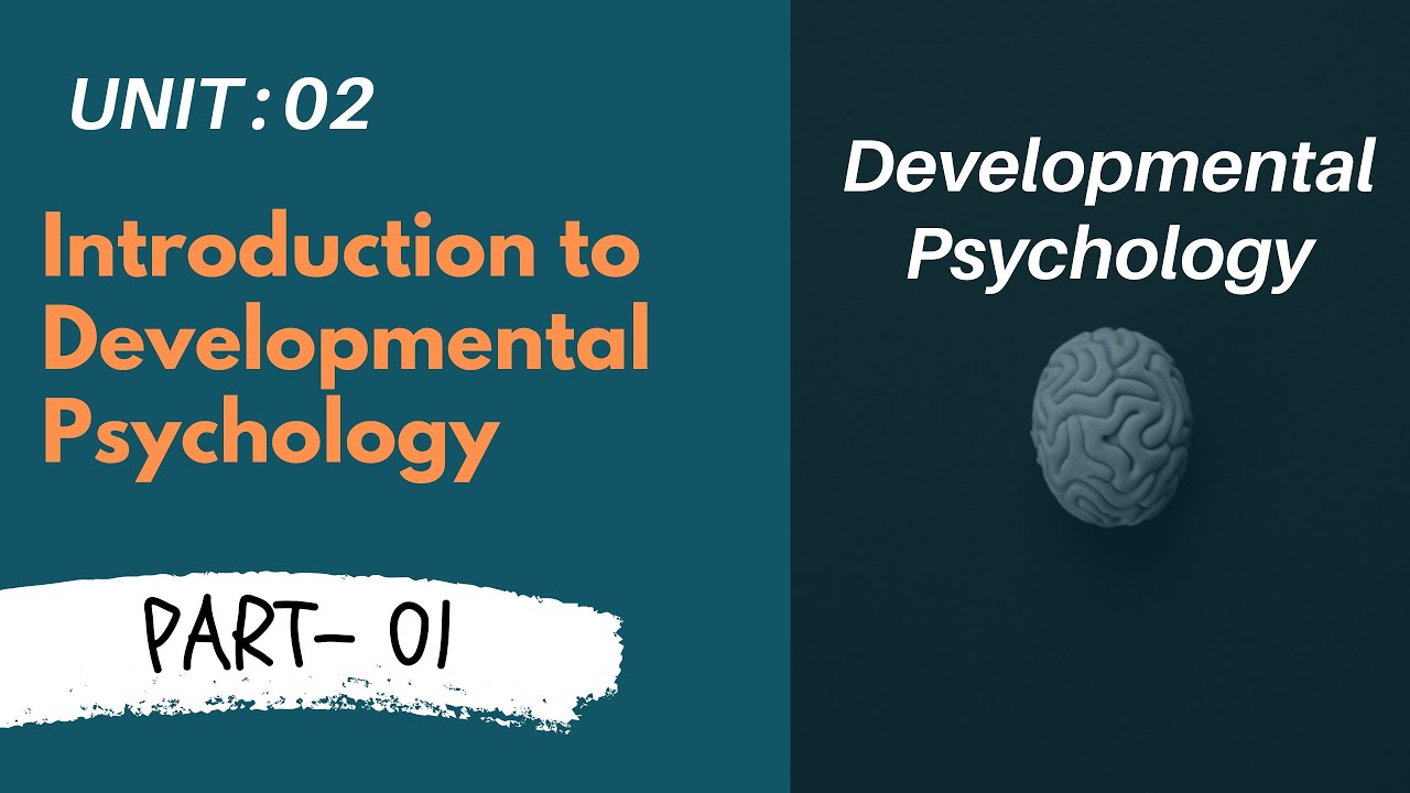 Unit: 02 | Intro. to Developmental Psychology | Part- 01 - YouTube