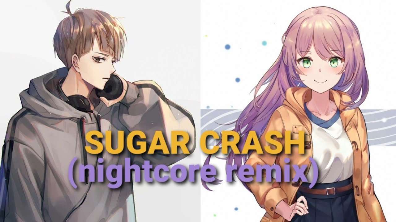 nightcore - Sugar Crash (Switching Vocals) - YouTube