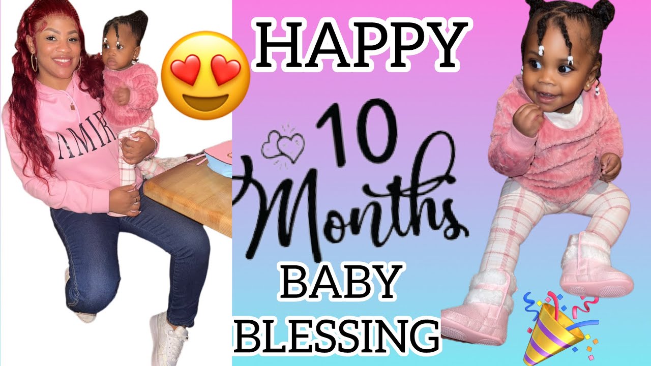 HAPPY 10 Months to Baby Blessing - YouTube