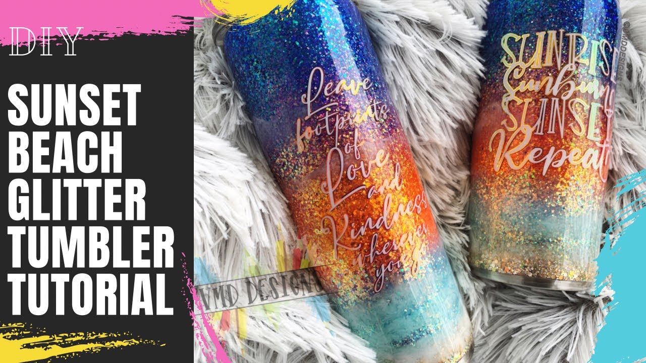 DIY SUNSET BEACH TUMBLER TUTORIAL: Glitter Tumbler, Micas, Alcohol Inks ...