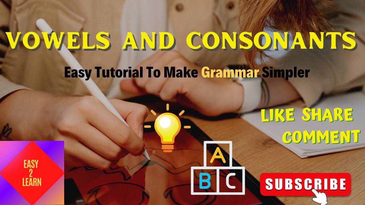 Vowels and Consonants || English Grammar || Basic to Advance - YouTube