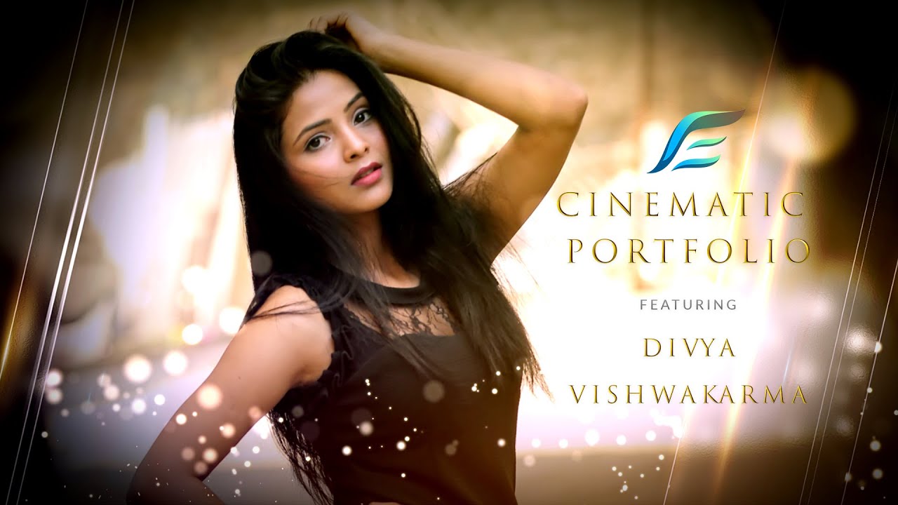CINEMATIC PORTFOLIO | DIVYA VISHWAKARMA - YouTube