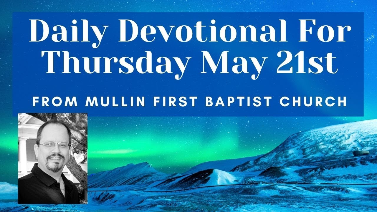 Thursday Morning Daily Devotional for May 21st 2020 - YouTube