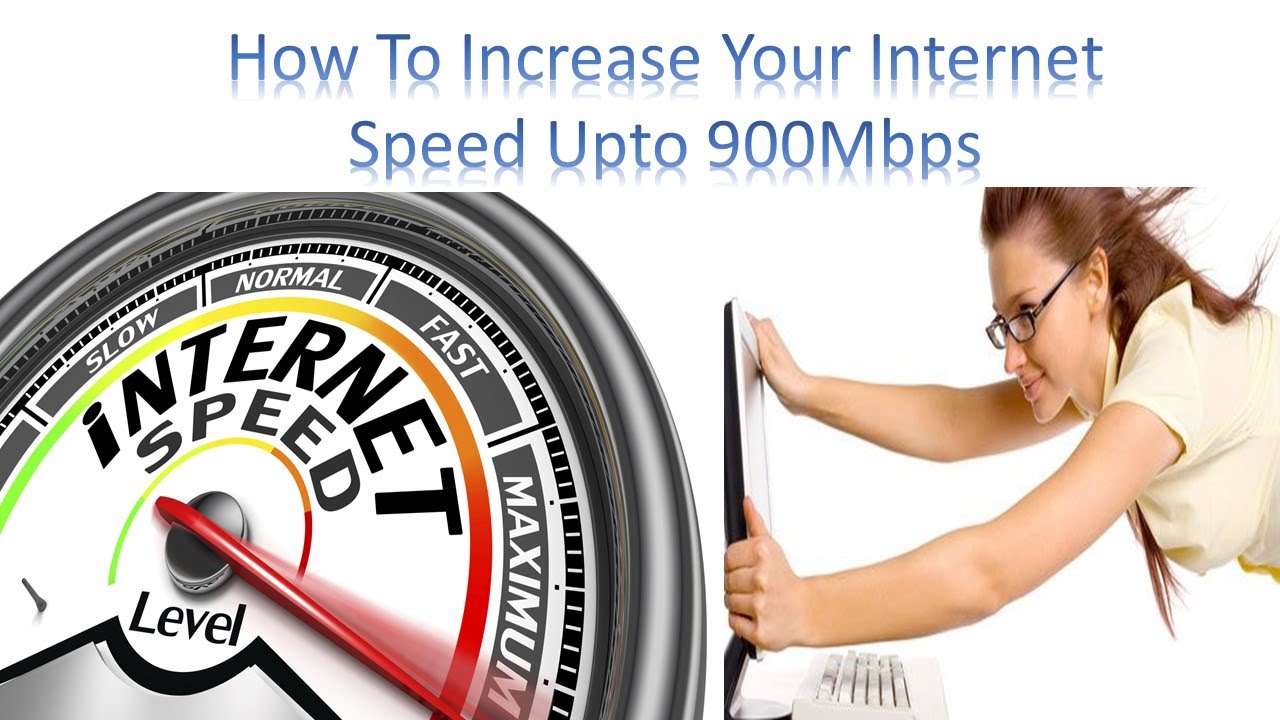 How To Increase Your Internet Speed Upto 900 Mbps - YouTube
