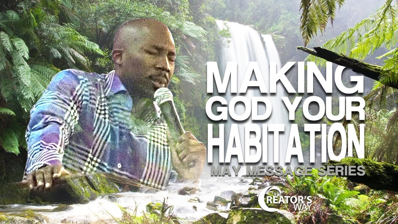 Making God our Habitation - YouTube