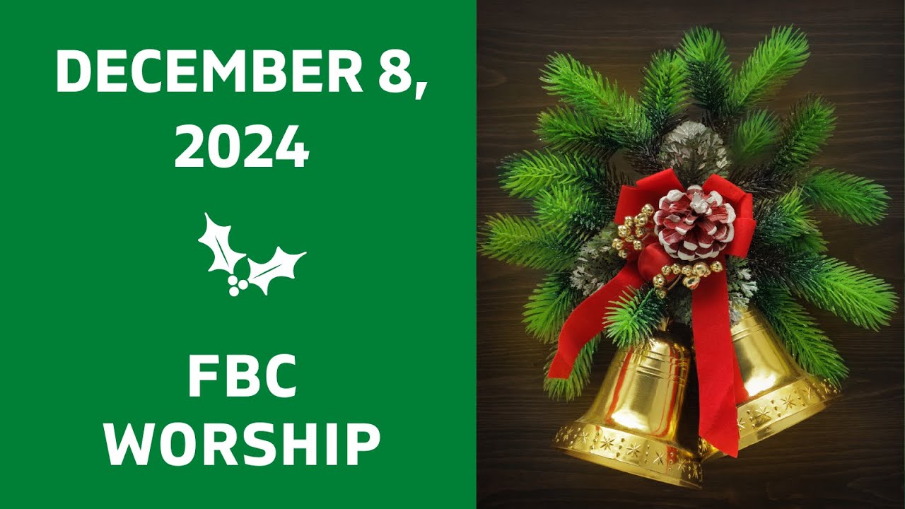 FBC Lexington Morning Worship December 8, 2024 - YouTube