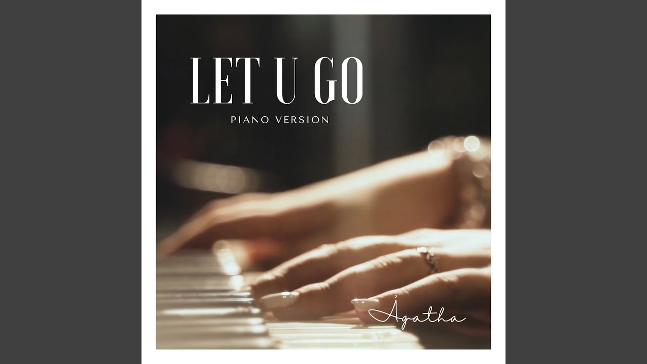 Let U Go (Piano Version) - YouTube