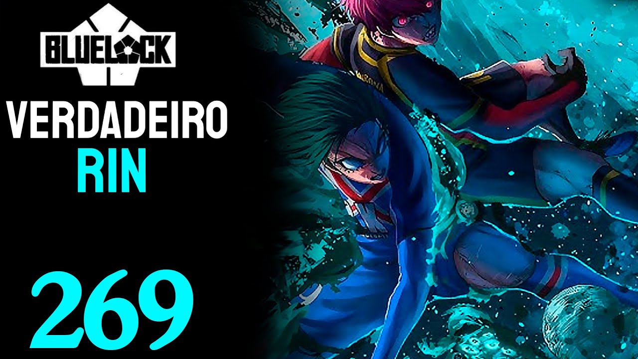 O VERDADEIRO ITOSHI RIN ! | BLUE LOCK - CAPÍTULO 269 | DUBLADO - YouTube