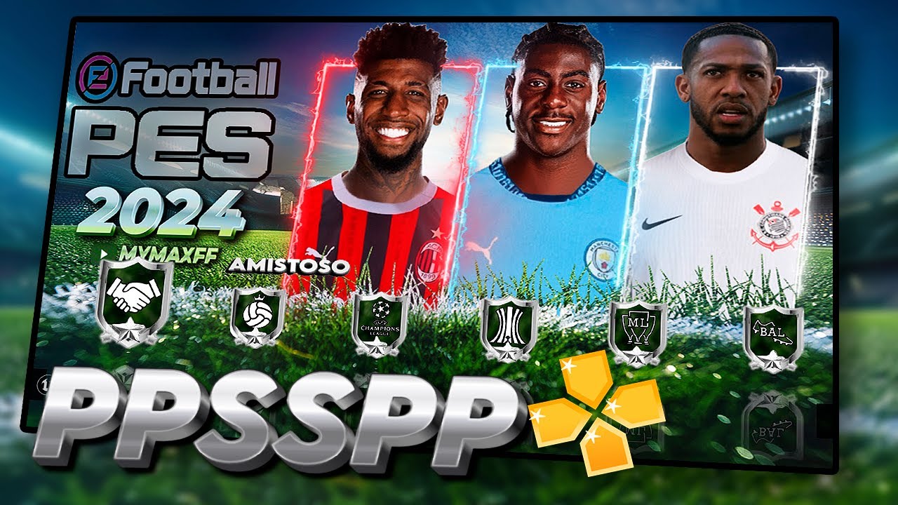 O MELHOR EFOOTBALL PES 2024 PARA I PPSSPP LEVE CELULAR ANDROID ...