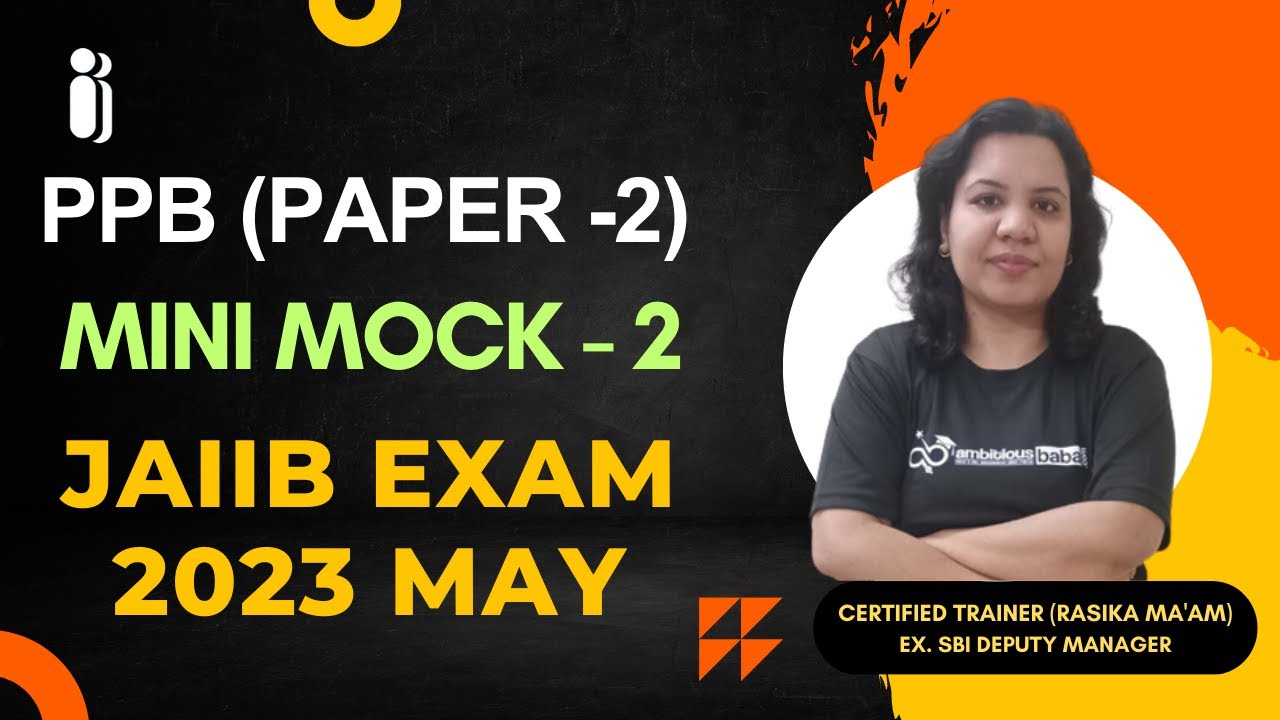 PPB - Paper 2 Mini Mock -2 | Important Questions Of PPB JAIIB | JAIIB ...