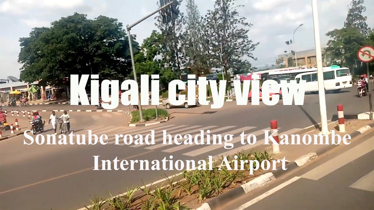 Kigali city view | Sonatube road heading to Kanombe International ...