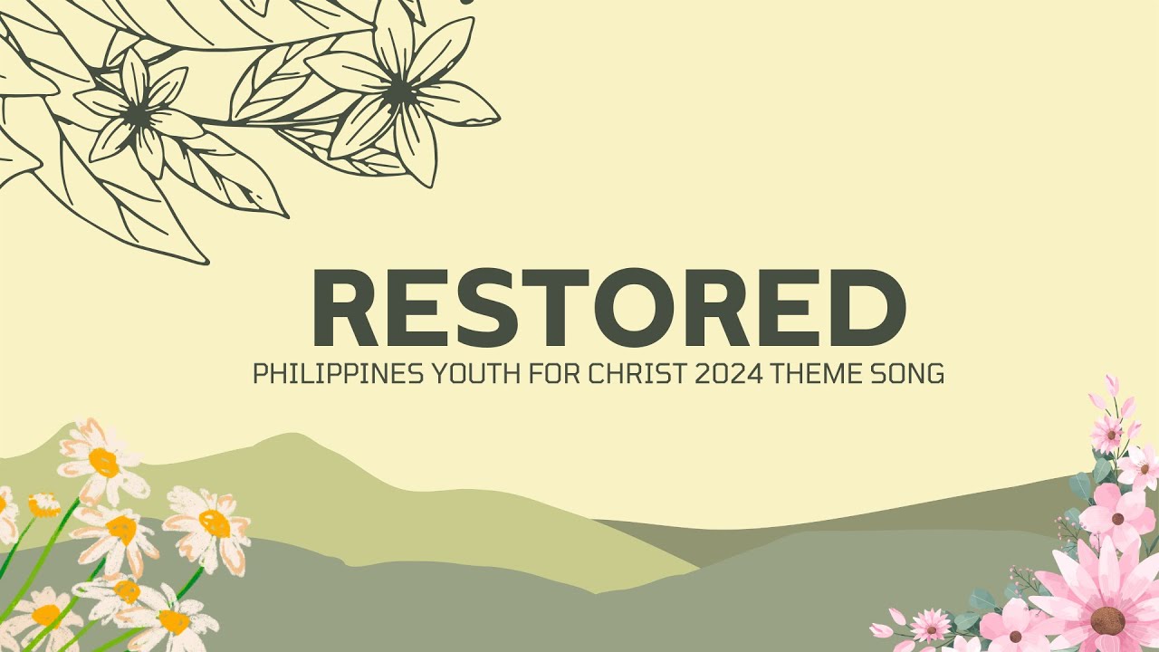 Restored | Theme Song_Lyrics PYC 2024 - YouTube