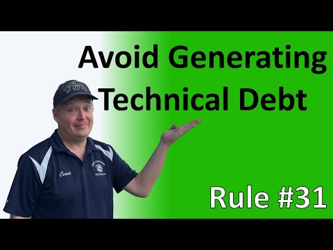 Rule #31 - Avoid generating technical debt - YouTube