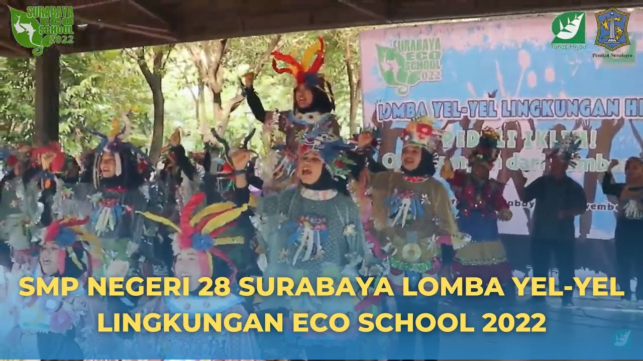 SMP NEGERI 28 SURABAYA - LOMBA YEL-YEL LINGKUNGAN ECO SCHOOL 2022 - YouTube