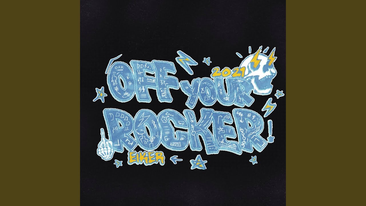 Off Your Rocker (Eiker 2021) - YouTube
