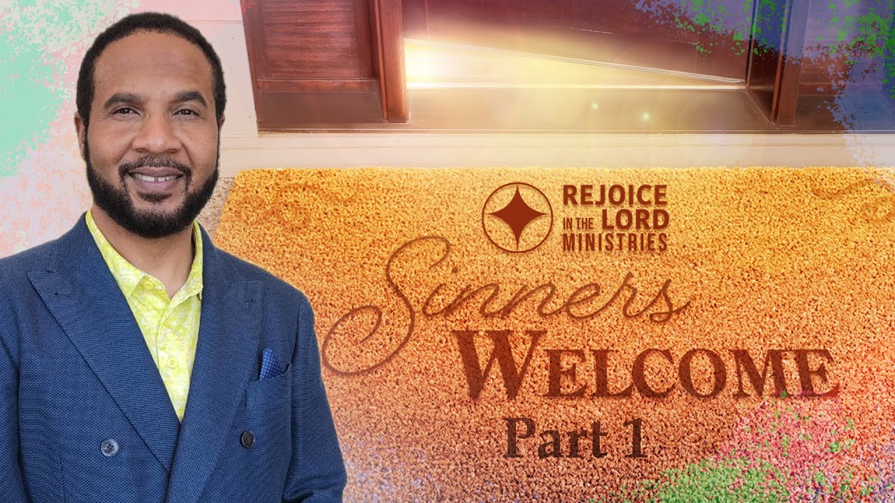Sinners Welcome Part 1 - YouTube