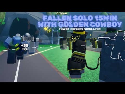 FALLEN MODE SOLO 15MIN WITH GOLDEN COWBOY | Tower Defends Simulator ...