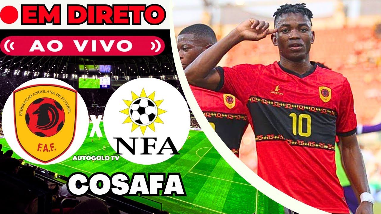 🔴ANGOLA X NAMÍBIA ( EM DIRETO ) COPA COSAFA COPA CONFERERAÇÕES ...