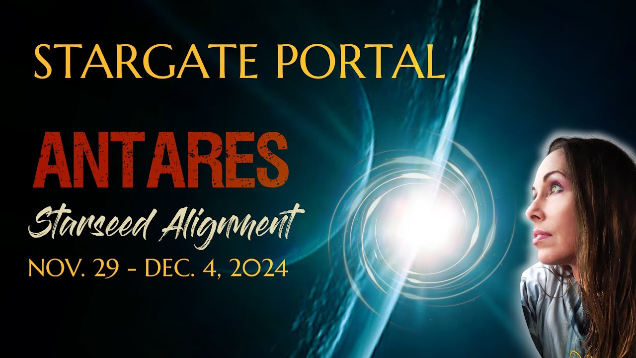 Antares-Aldebaran Stargate Portal Alignment - Dec. 1, 2024 | Galactic ...