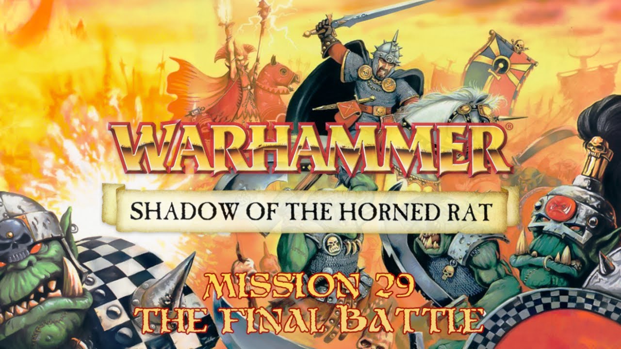 Warhammer Shadow of the Horned Rat (Mission 29) The Final Battle 1 ...