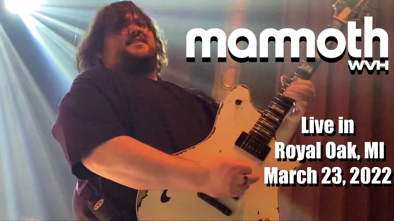MAMMOTH WVH [Full Show] “Live at the Royal Oak Music Theatre”, March 23 ...