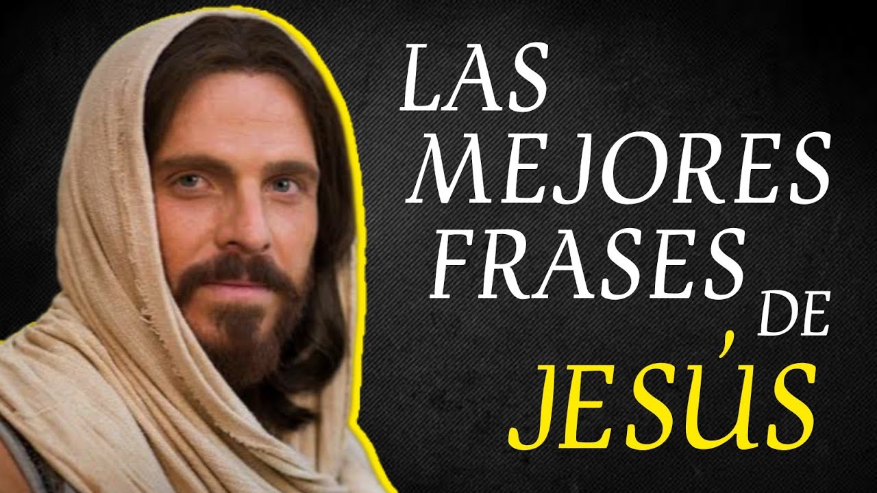 Las MEJORES FRASES de JESÚS de NAZARET | JESUCRISTO - YouTube