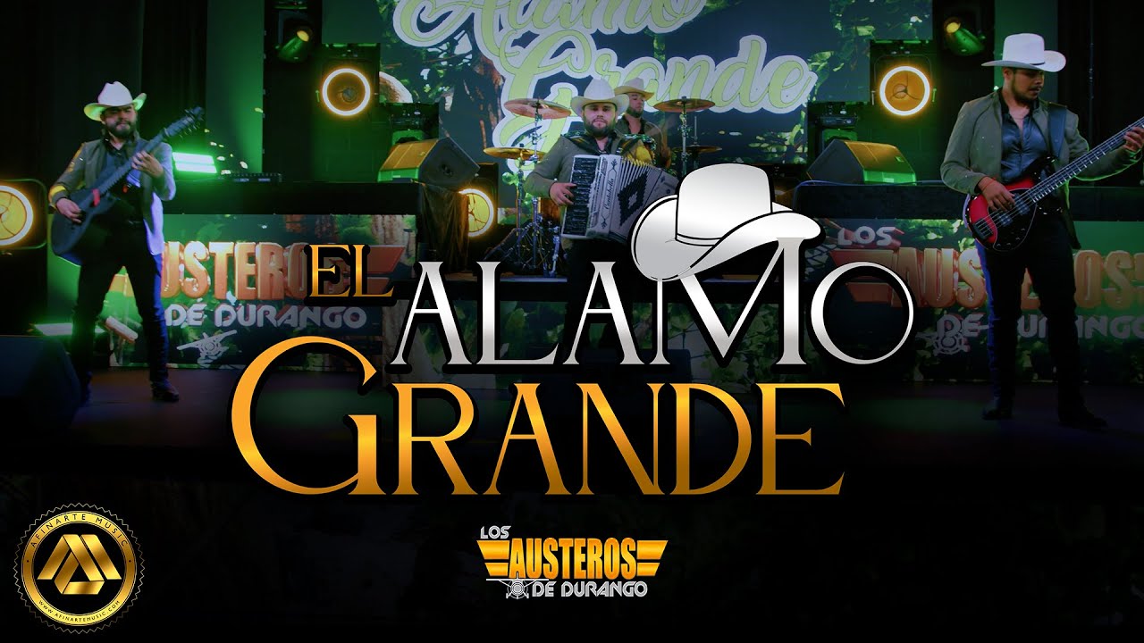 Los Austeros de Durango - El Alamo Grande (Video Oficial) - YouTube