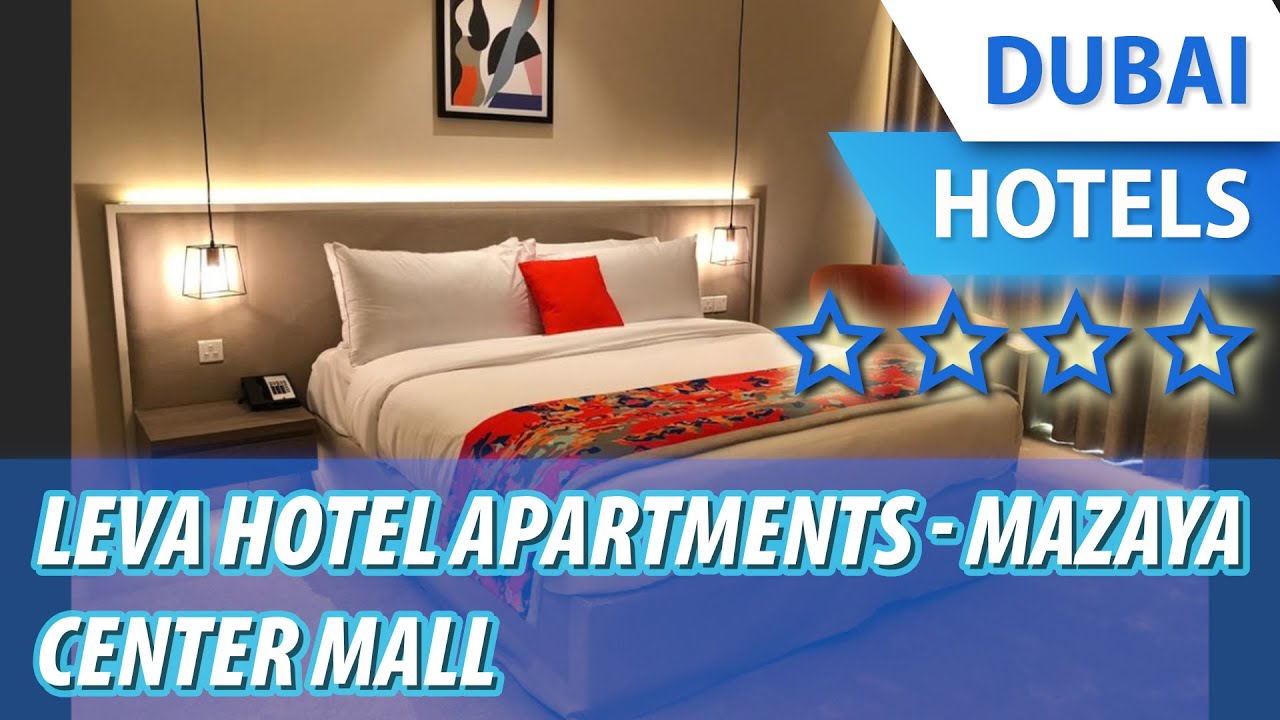 Leva Hotel Apartments - Mazaya Center Mall 4 ⭐⭐⭐⭐| review hotel in ...