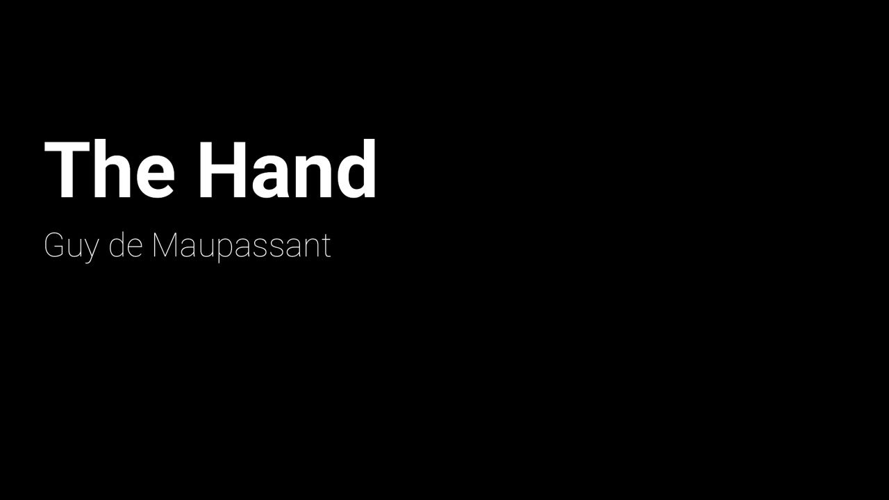 GHOST STORIES: The Hand by Guy de Maupassant - YouTube