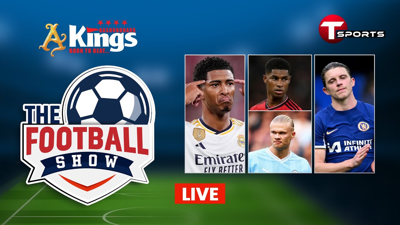 LIVE | The Football Show | Talk Show | Football | Football Analyst | T ...