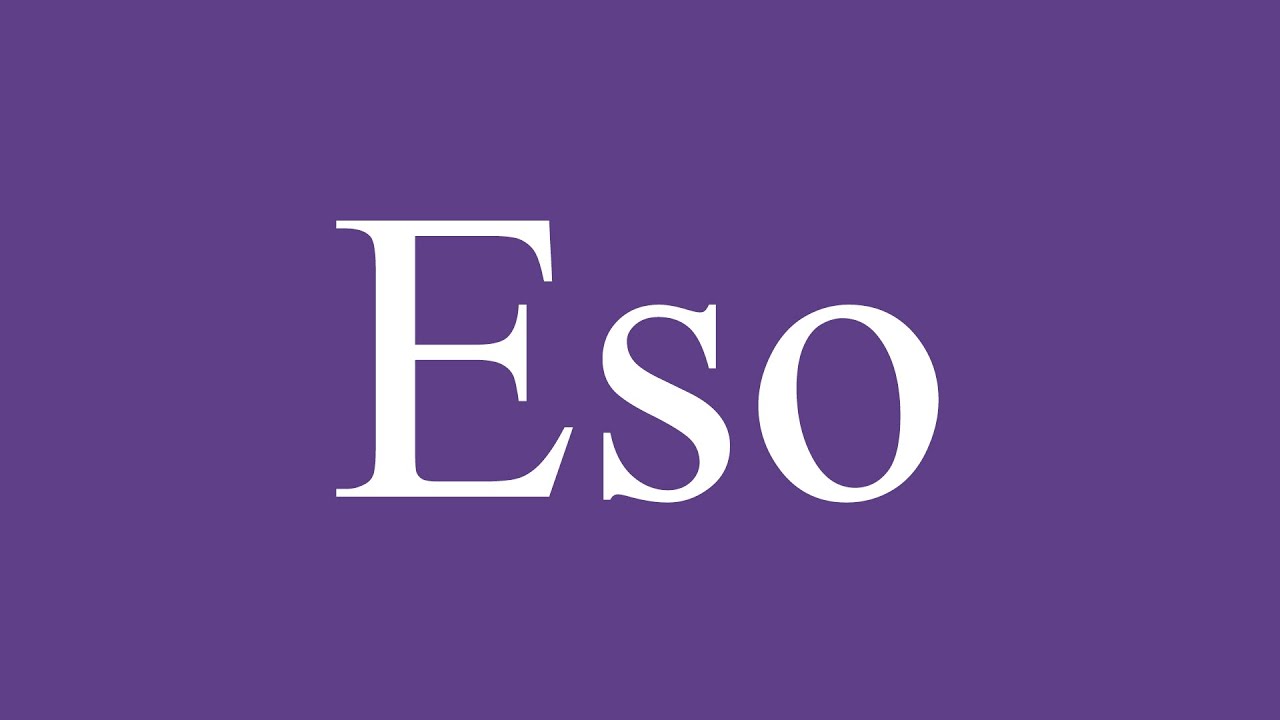 How To Pronounce ''Eso'' (That) Correctly in Spanish - YouTube