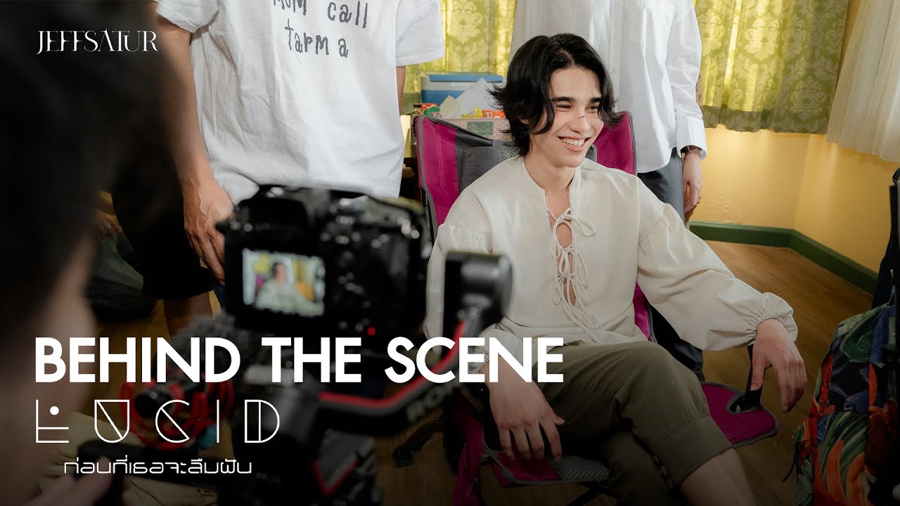 Jeff Satur - ก่อนที่เธอจะลืมฝัน (Lucid) l Behind The Scenes - YouTube