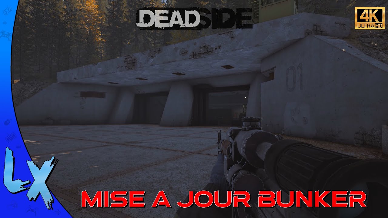 RETOUR SUR DEADSIDE [FR] SUITE A LA MISE A JOUR DU BUNKER, LE JEU EST ...