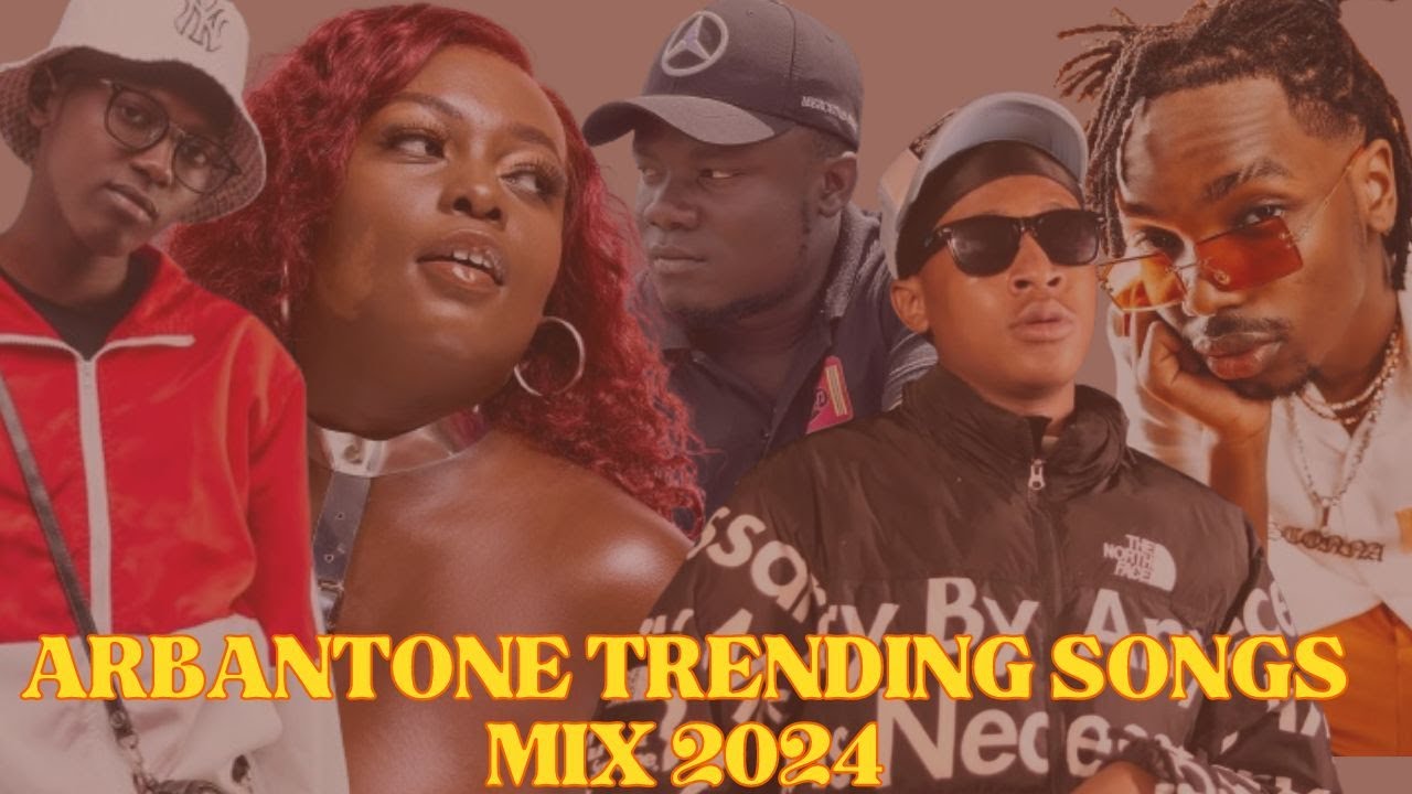 ARBANTONE TRENDING SONGS MIX 2024 - DJ LYTMAS (KUDADE, DEDI DEDI LEE ...