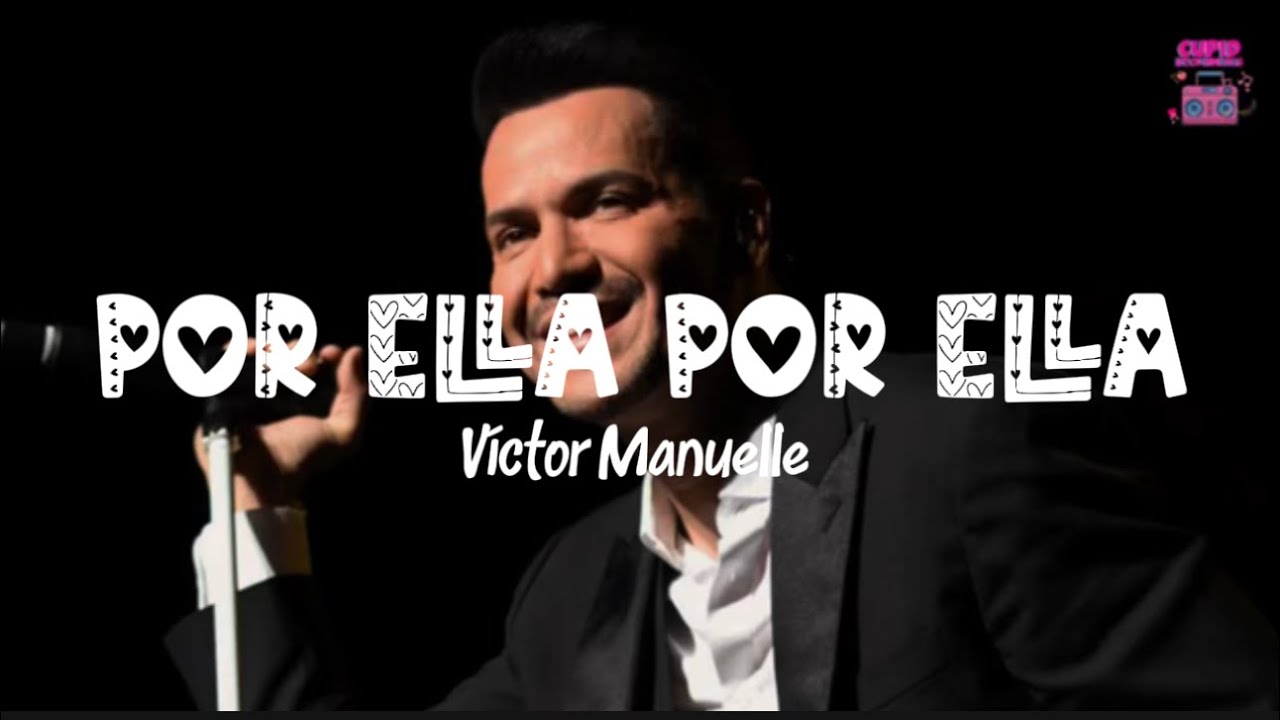 Víctor Manuelle - Por ella por ella (Letra) - YouTube