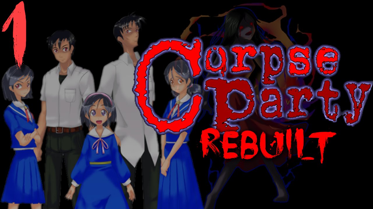 HAUNTED SCHOOLS ~ Corpse Party: Rebuilt [1] - YouTube