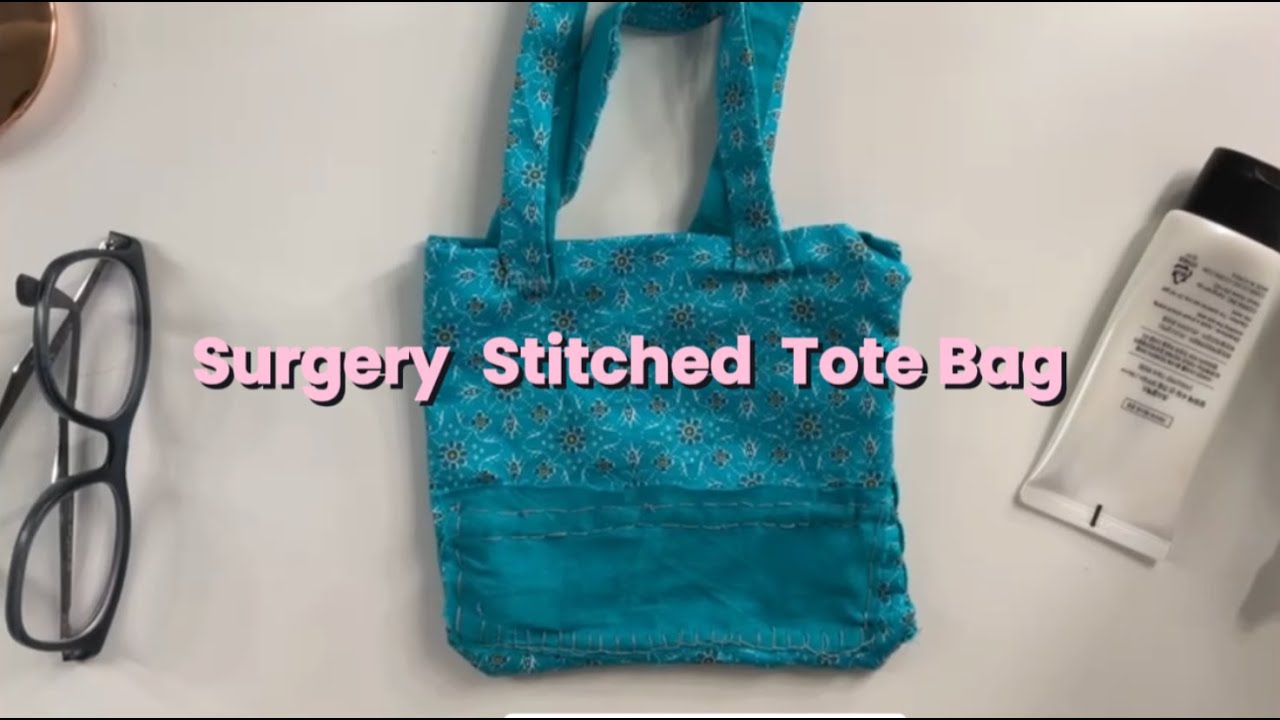 How to Make a 'SURGERY STITCHED Tote Bag'! | A Video Tutorial - YouTube