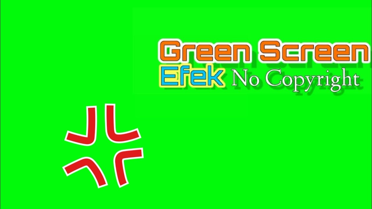 Green Screen Efek Marah | No Copyright - YouTube