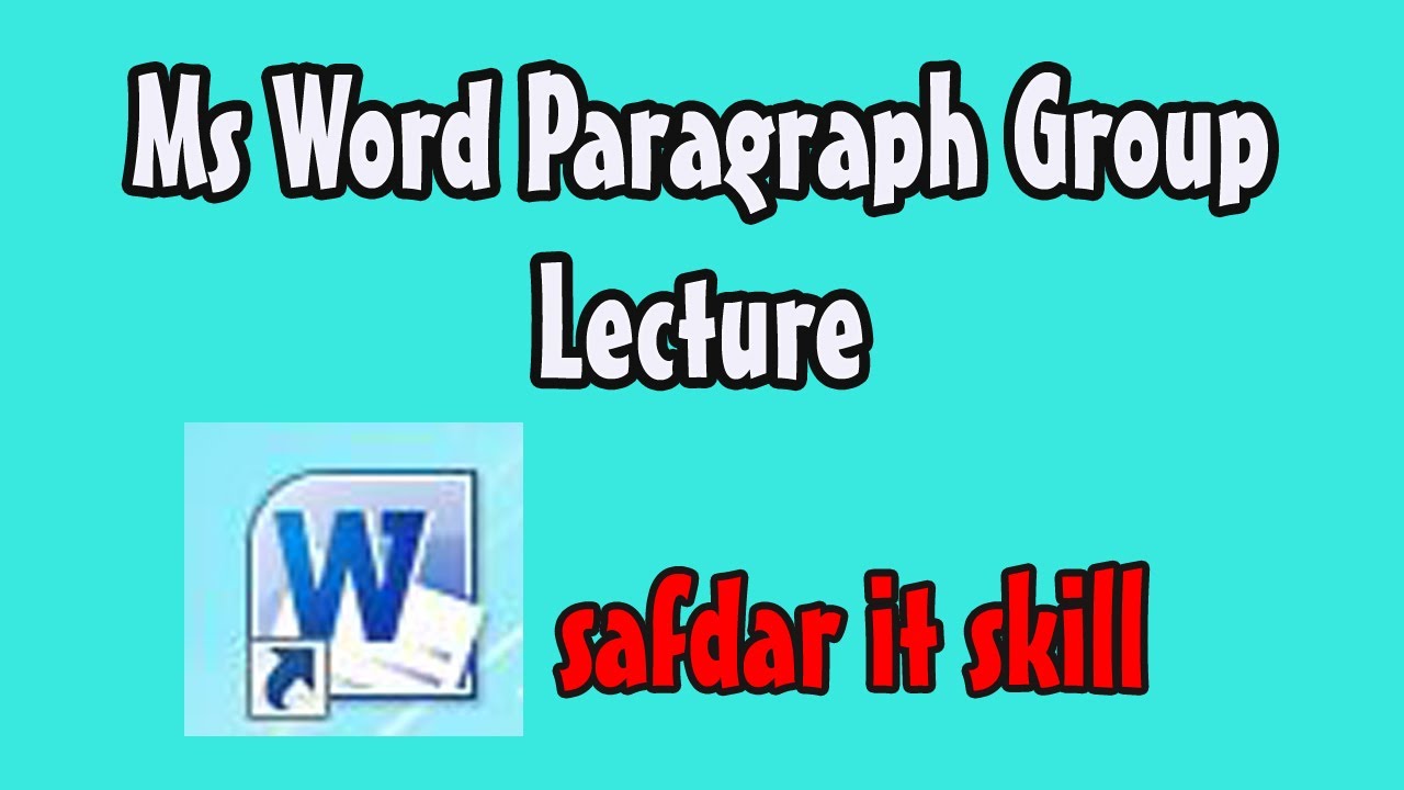 Paragraph Group Home tab Ms Word Lecture - YouTube