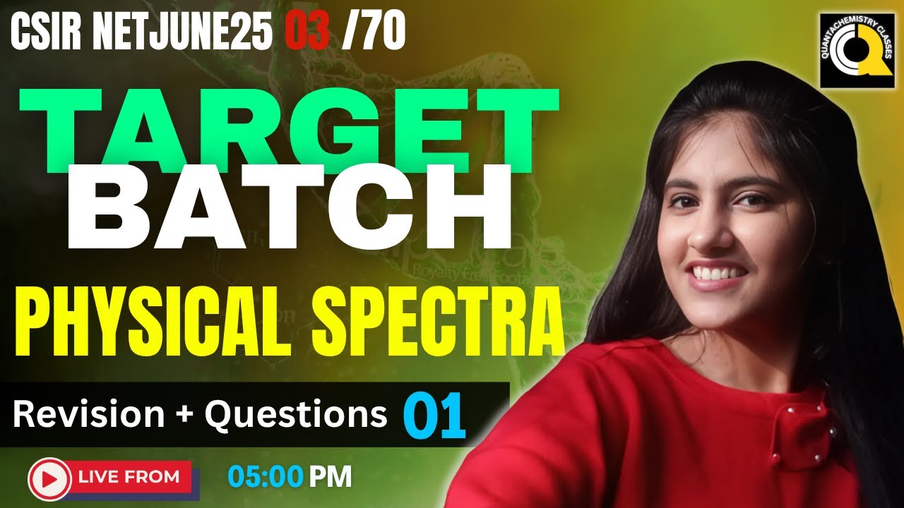 🔴 PHYSICAL SPECTRA 01 | TARGET BATCH🔥 | SAKSHI MA'AM | QUANTA CHEMISTRY CLASSES #csirnet - YouTube