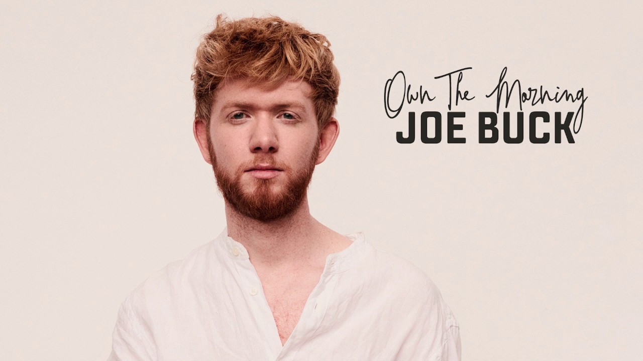 Joe Buck - Own The Morning (official audio) - YouTube
