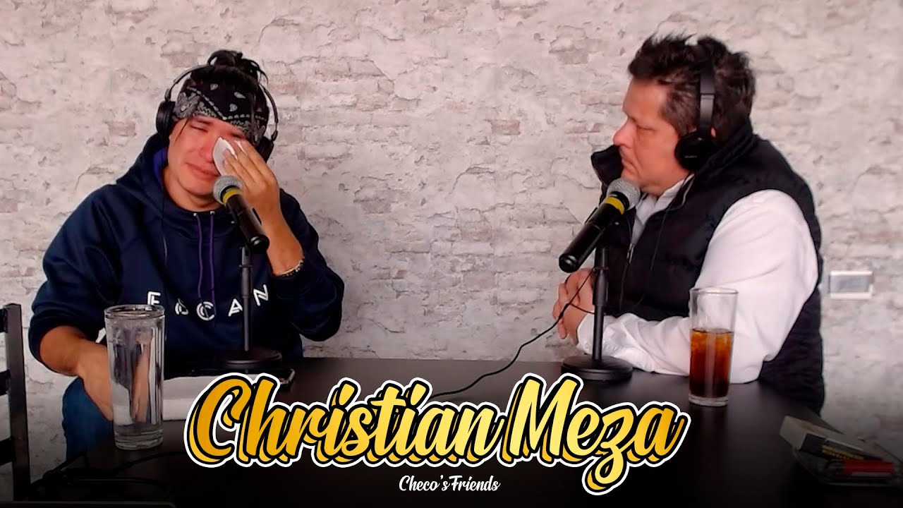 Christian Meza - Checo's Friends Ep. 37 Entrevista | Sergio Mejorado ...
