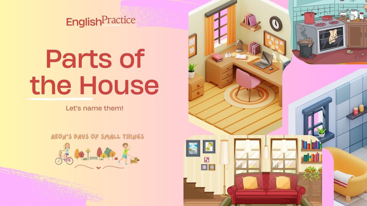 Different Parts Of The House || English Practice || Listening practice ...
