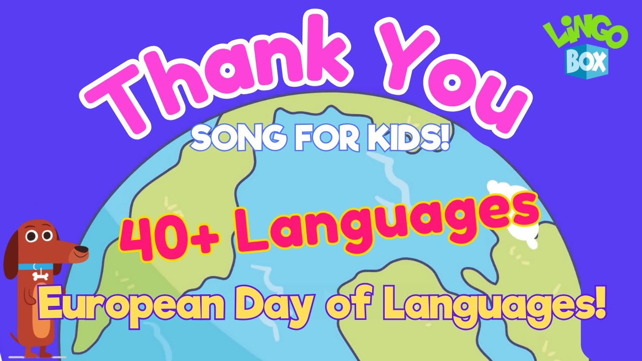 European Day of Languages Song 🎶 | Multilingual Thank You Song for Kids ...